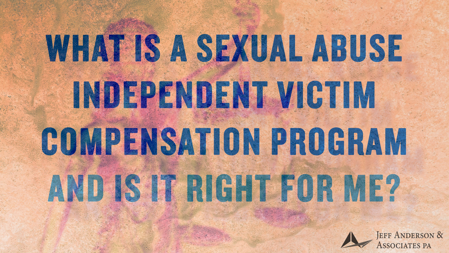What is a Sexual Abuse Independent Victim Compensation Program and is ...