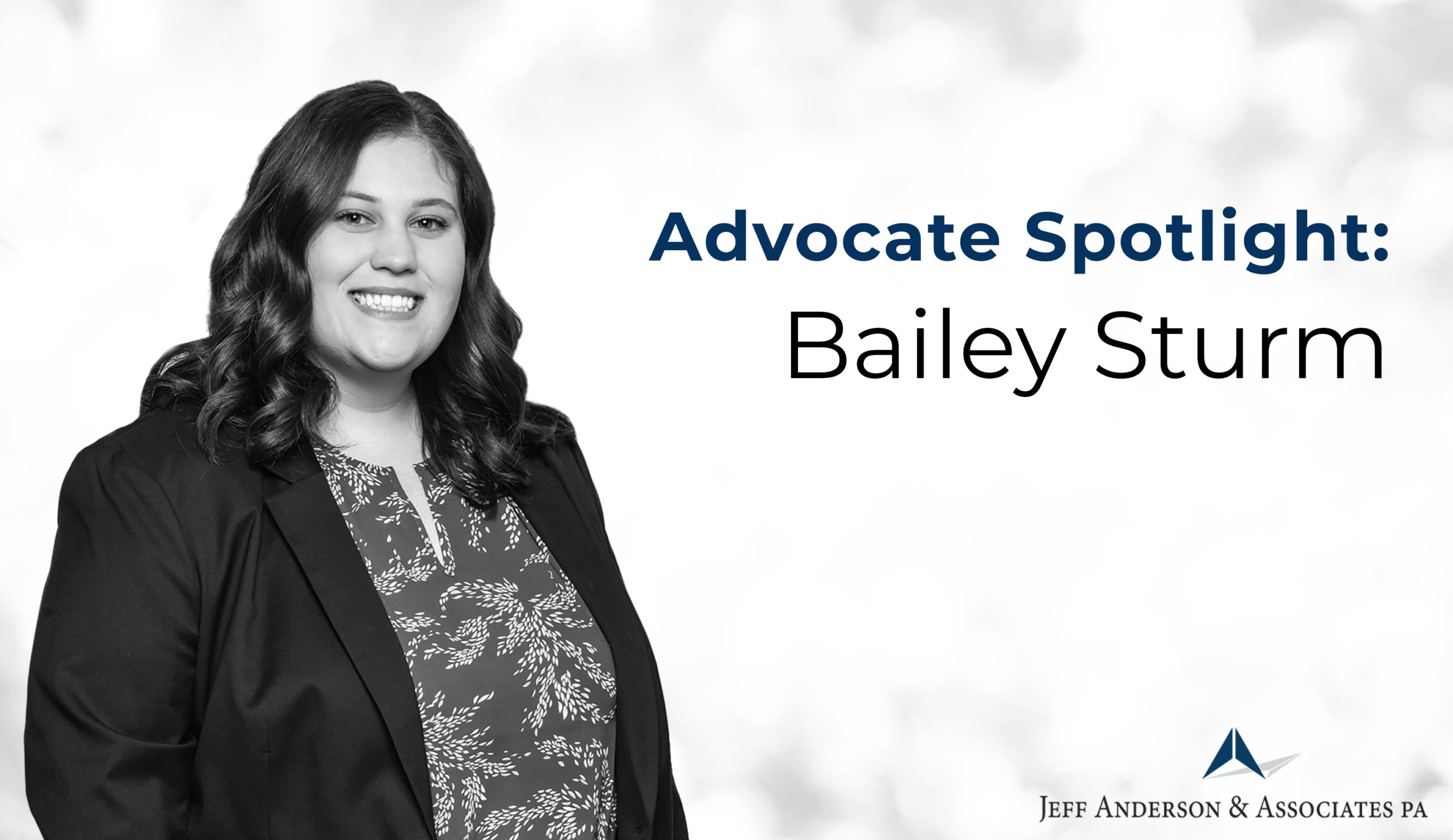 Advocate Spotlight: Bailey Sturm - Jeff Anderson and Associates