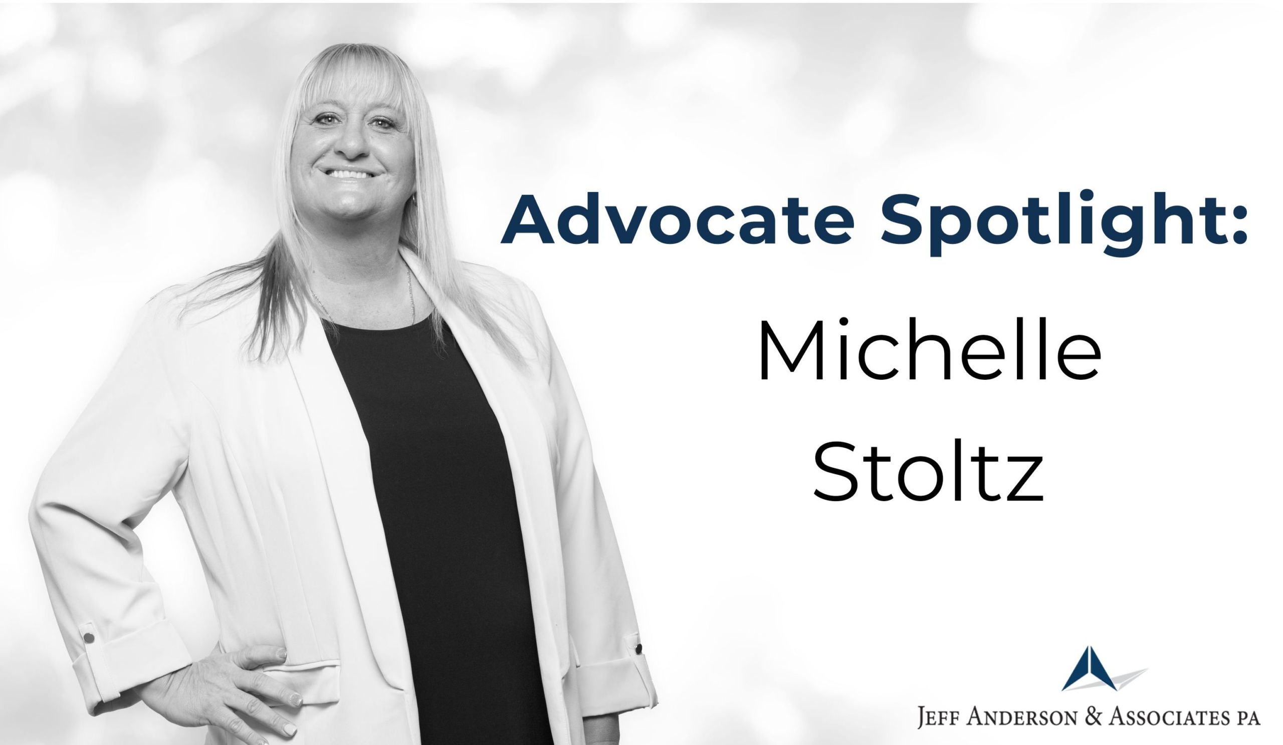 Advocate Spotlight: Michelle Stoltz - Jeff Anderson and Associates