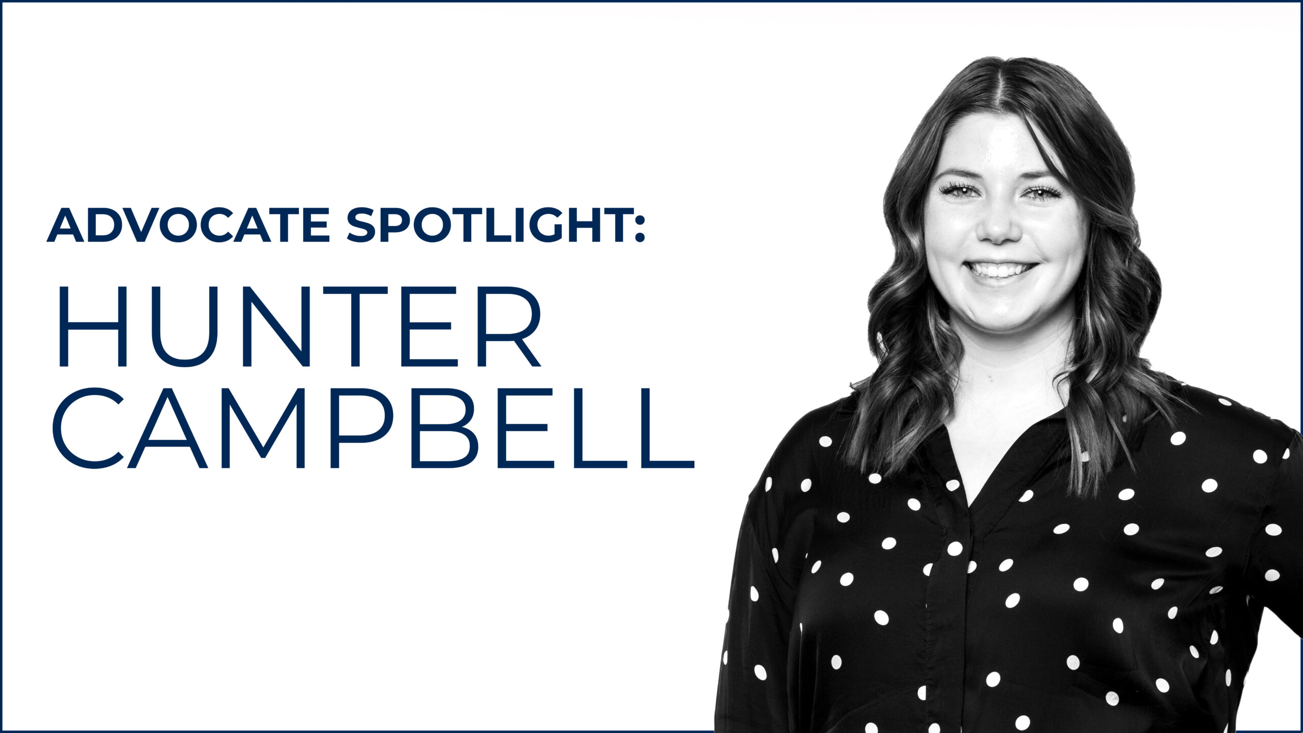 Advocate Spotlight: Hunter Campbell - Jeff Anderson and Associates