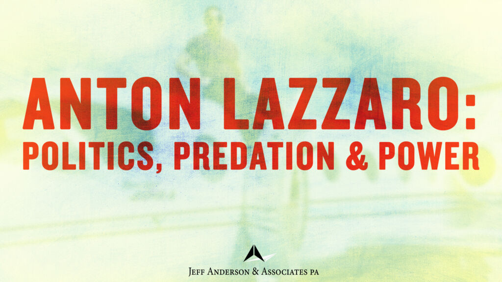 Anton Lazzaro: Politics, Predation & Power - Jeff Anderson and Associates