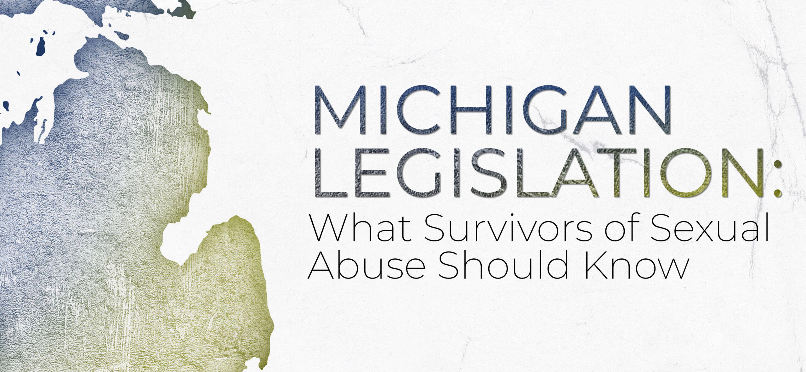 Michigan Legislation: What Survivors of Sexual Abuse Should Know - Jeff ...