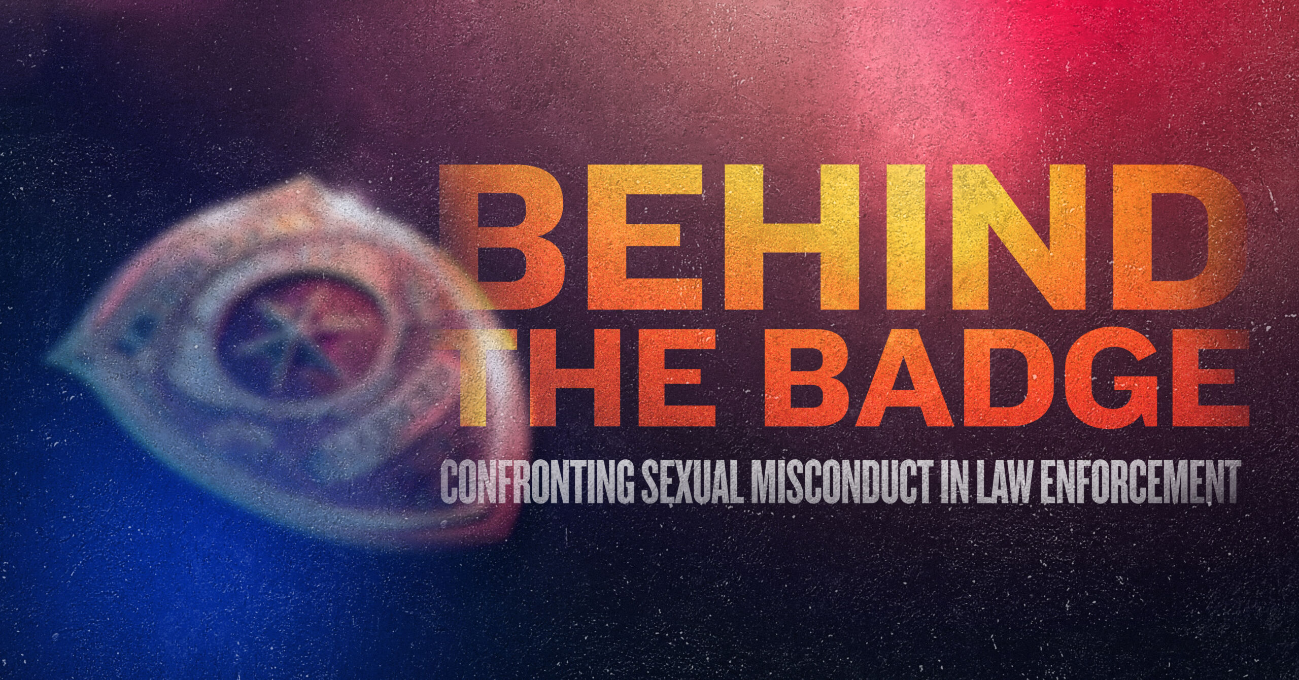 Behind the Badge: Confronting Sexual Misconduct in Law Enforcement ...