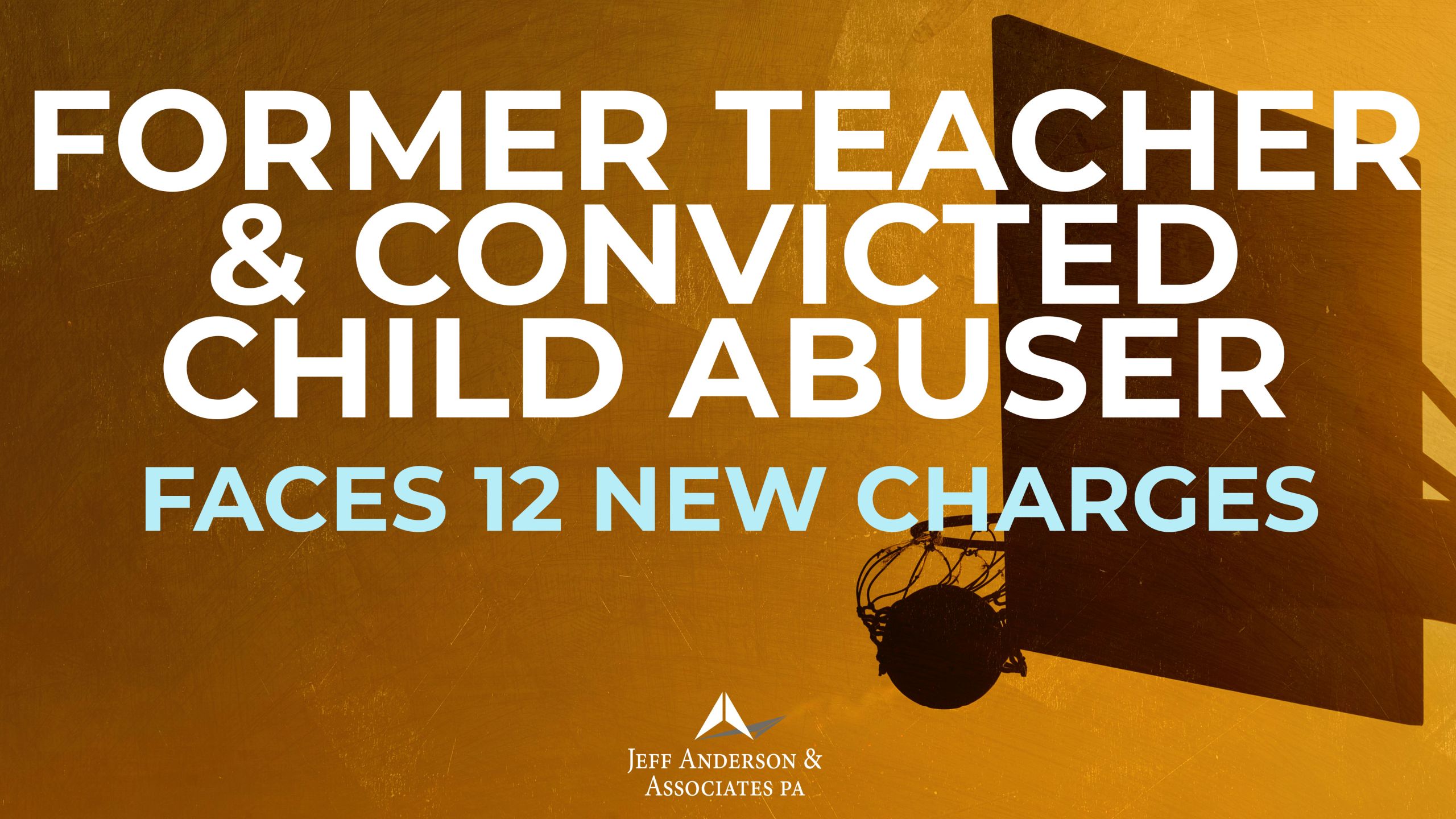 Former Teacher and Convicted Child Abuser Faces 12 New Charges - Jeff ...