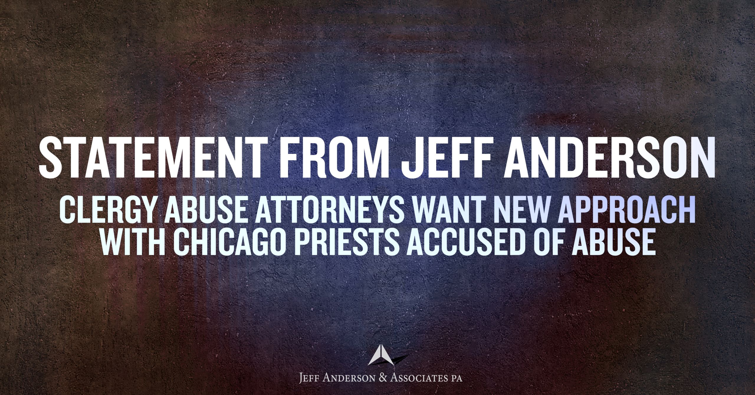 Statement from Jeff Anderson: Clergy Abuse Attorneys Want New Approach ...